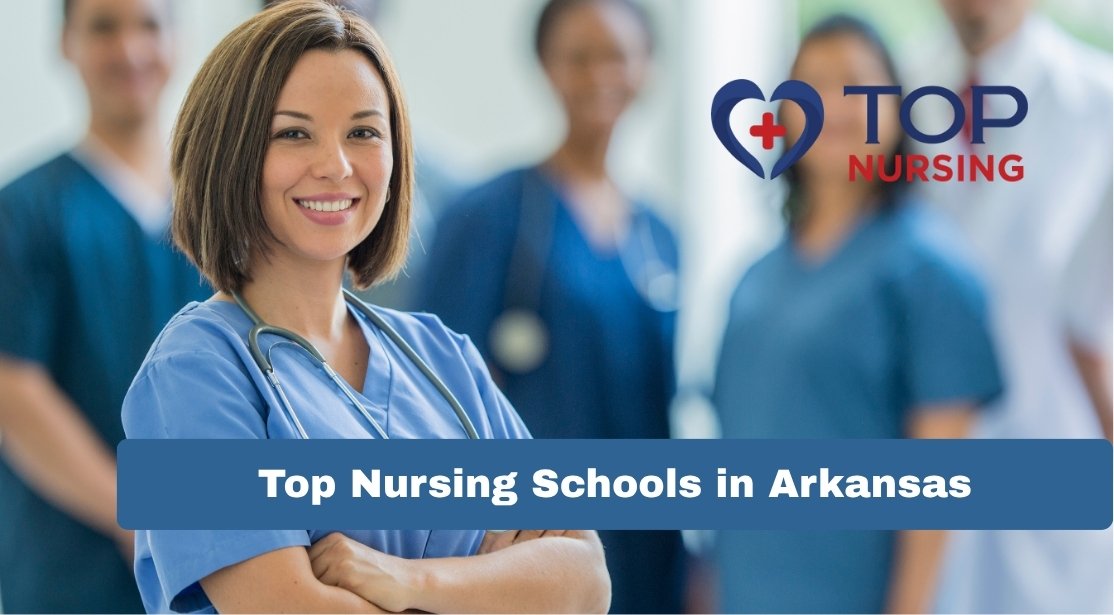 2026 Top Nursing Schools in Arkansas: ADN, BSN, Direct-Entry MSN