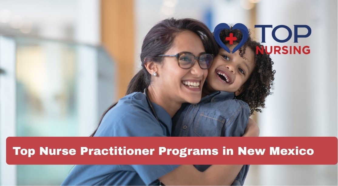 Top Nurse Practitioner Programs in New Mexico 2025 | Online, Fast, and ...
